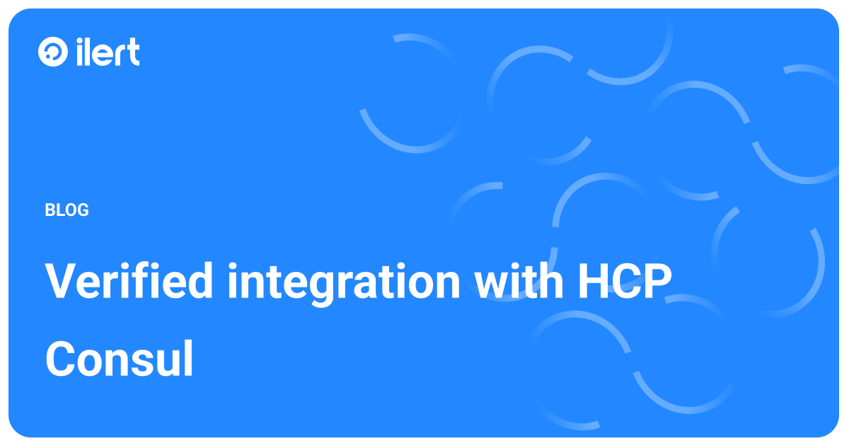 ilert is now a verified integration with HCP Consul | ilert